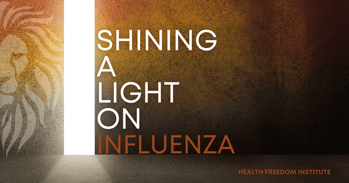 Shining A Light On Influenza - Health Freedom Institute